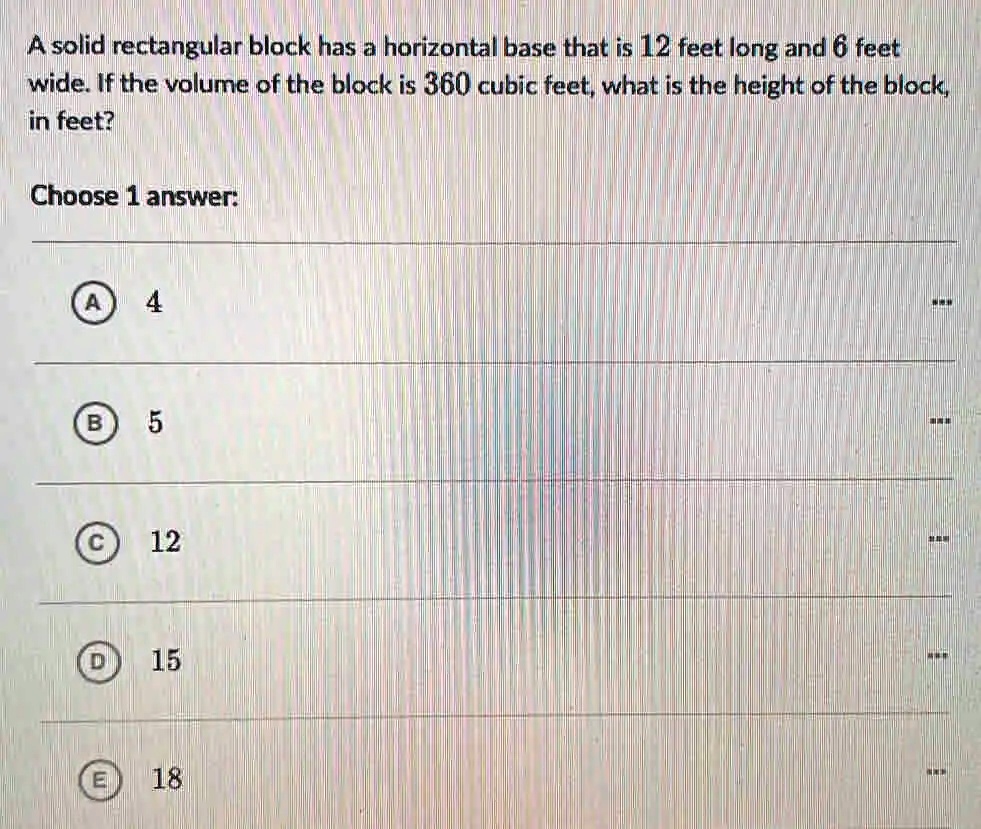 SOLVED: A solid rectangular block has a horizontal base that is 12 feet long and 6 feet wide. If ...