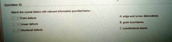 SOLVED: On 12 March, the crystal defect can be matched with the ...