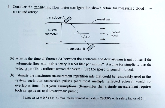 4 consider the transit time flow meter configuration shown below for ...