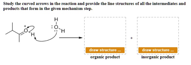 study the curved arrows in the reaction and provide the line structures ...