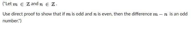 SOLVED: ("Let m Z and n Use direct proof to show that if m is odd and n ...