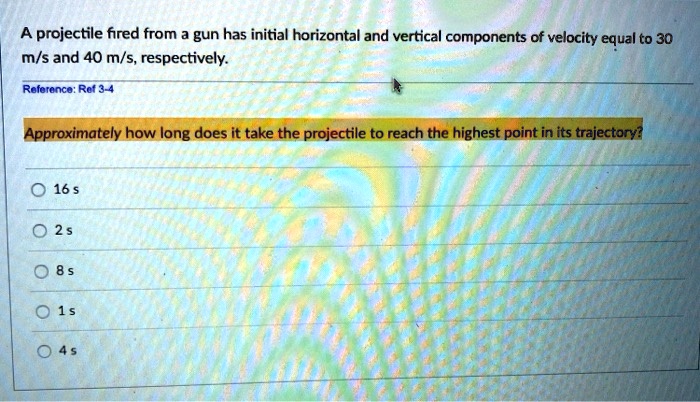 SOLVED: A projectile fired from a gun has initial horizontal and vertical components of velocity ...