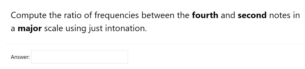SOLVED: Compute the ratio of frequencies between the fourth and second ...