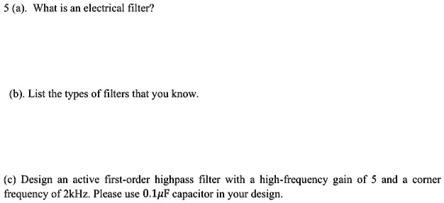 SOLVED: a) What is an electrical filter? b) List the types of filters ...