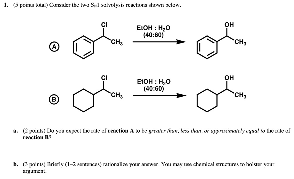 VIDEO solution: 1. (5 points total) Consider the two SNl solvolysis ...