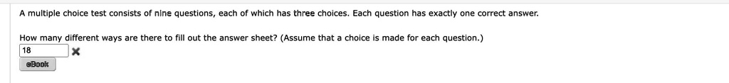 A multiple choice test consists of nine questions, each of which has ...
