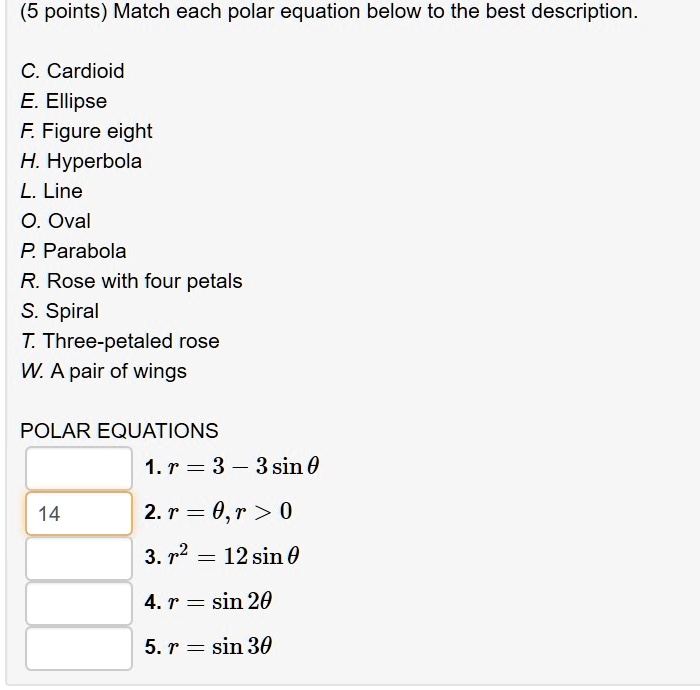 SOLVED: 5 points) Match each polar equation below to the best ...