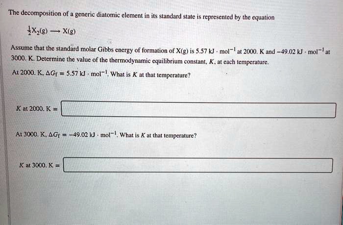 SOLVED:The decomposition of = generic diatomic element in its standard ...