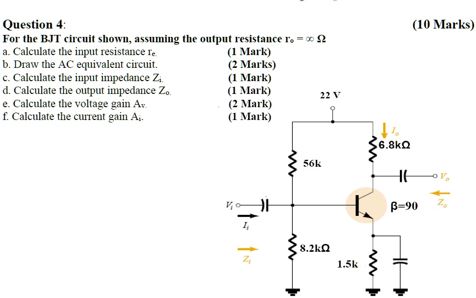SOLVED: Question 4: For the BJT circuit shown, assuming the output resistance r, a. Calculate ...