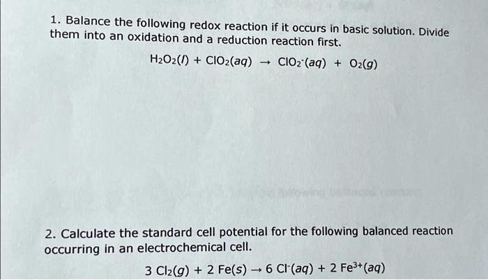 1. Balance the following redox reaction if it occurs in basic solution. Divide them into an ...