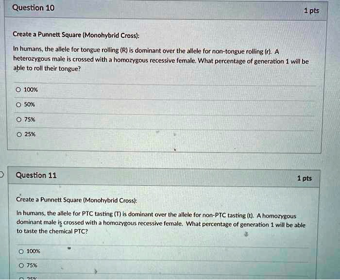 Question 10 Create a Punnett Square (Monohybrid Cross): 1 pts In humans ...