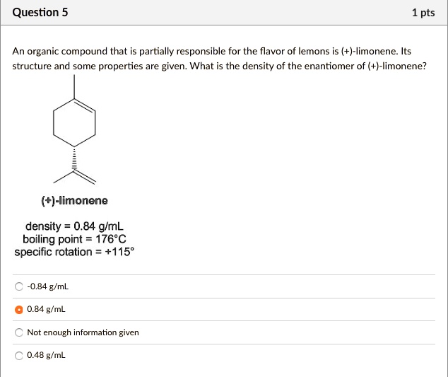 Question 5 1 pts An organic compound that is partially responsible for ...