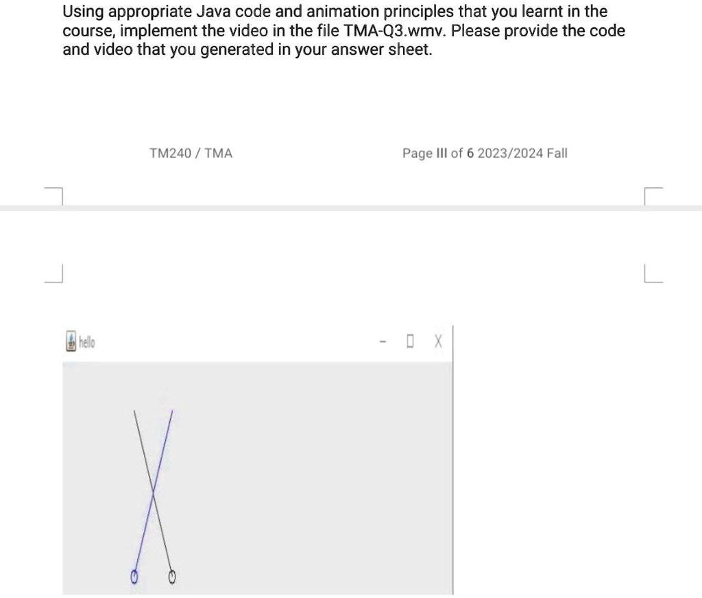 SOLVED: Using appropriate Java code and animation principles that you learned in the course ...