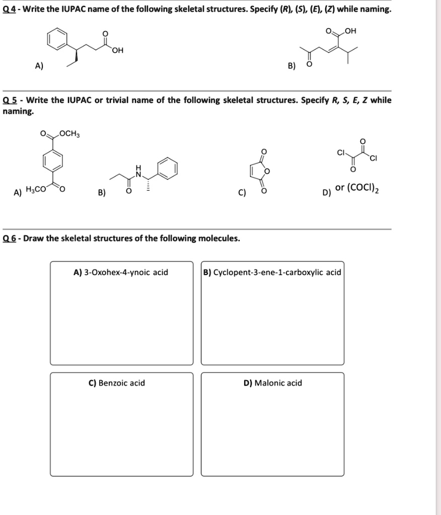 SOLVED:04- Write the IUPAC name of the following skeletal structures. Specify (R) (S) (E) (Z ...
