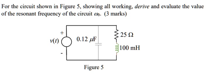 SOLVED: For the circuit shown in Figure 5, showing all working, derive and evaluate the value of ...