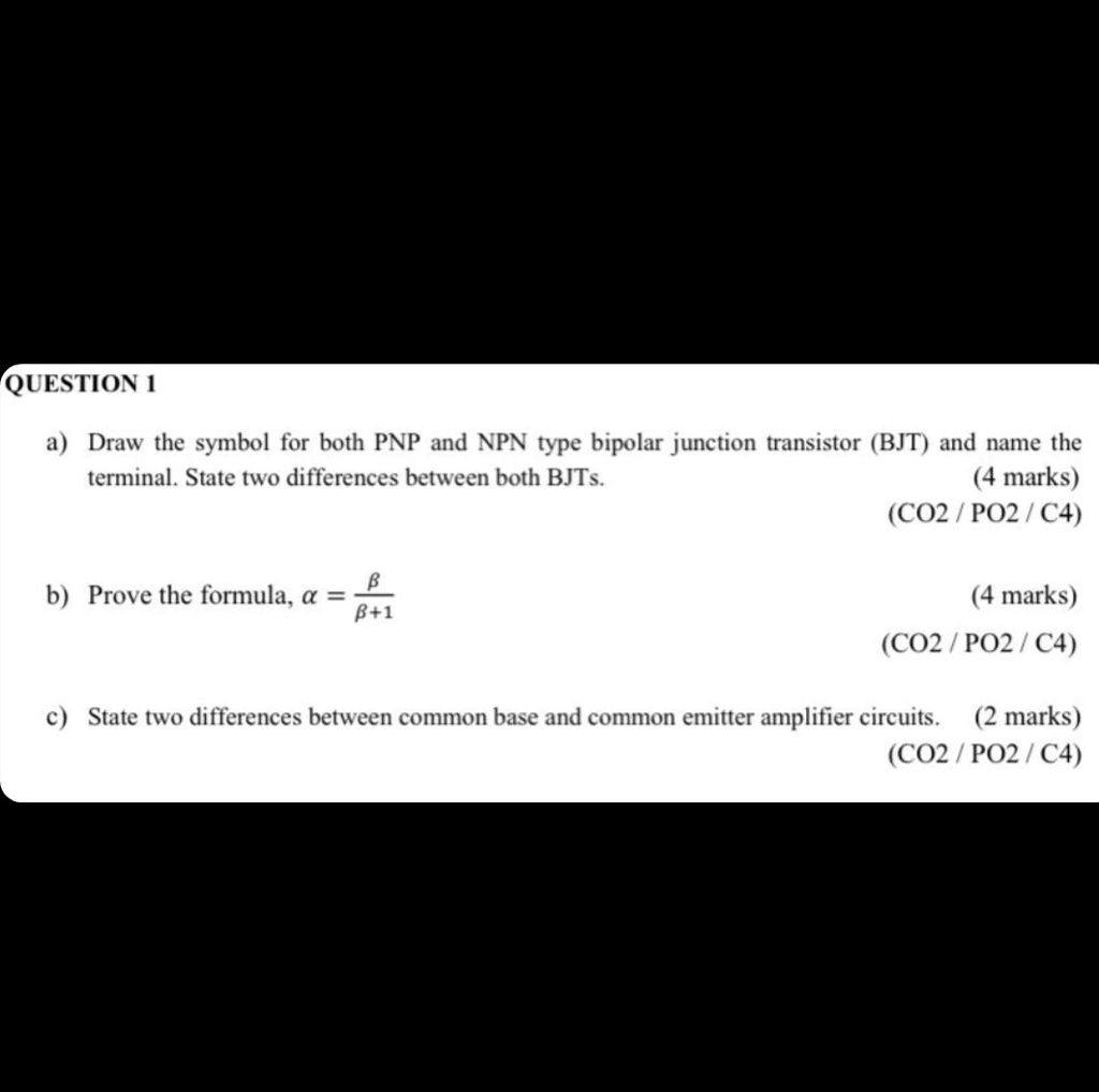 a) Draw the symbol for both PNP and NPN type bipolar junction ...
