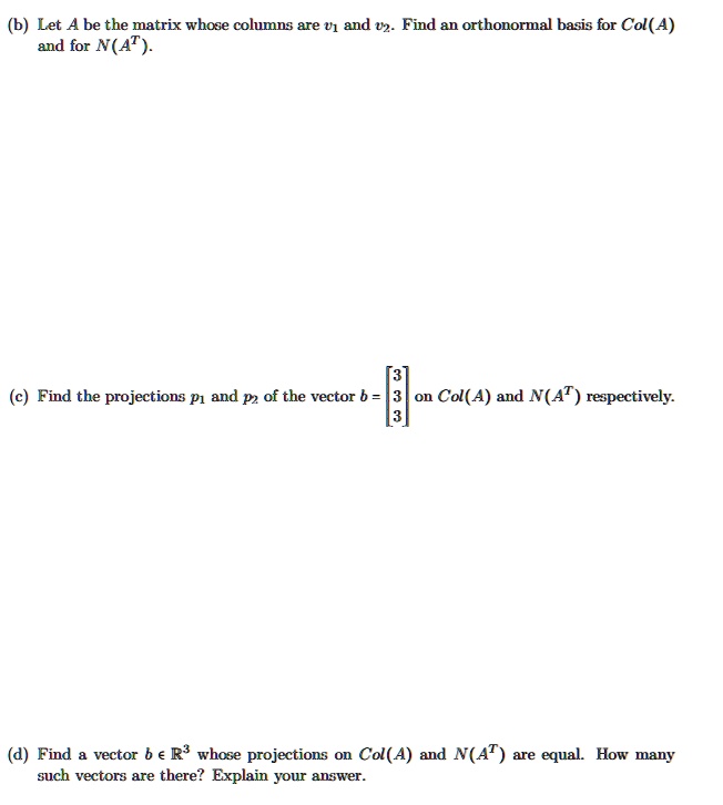 SOLVED: Let A be the matrix whose columns are U1 and 02- Find an orthonormal basis for Col(A ...