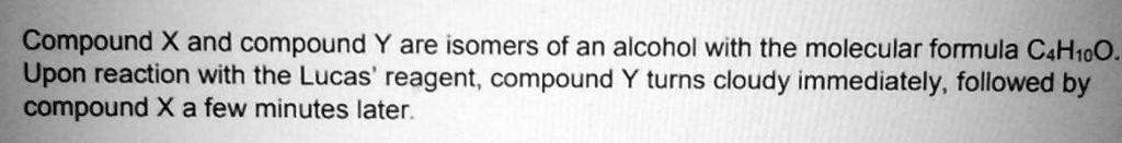 Compound X and compound Y are isomers of an alcohol with the molecular ...