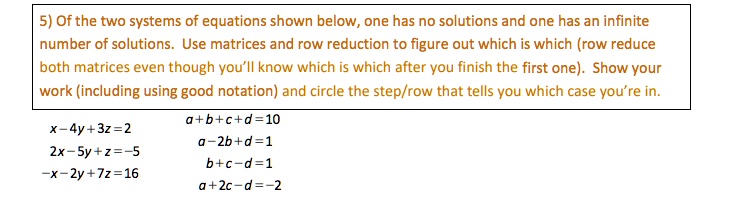 SOLVED: 5) Of the two systems of equations shown below one has no ...
