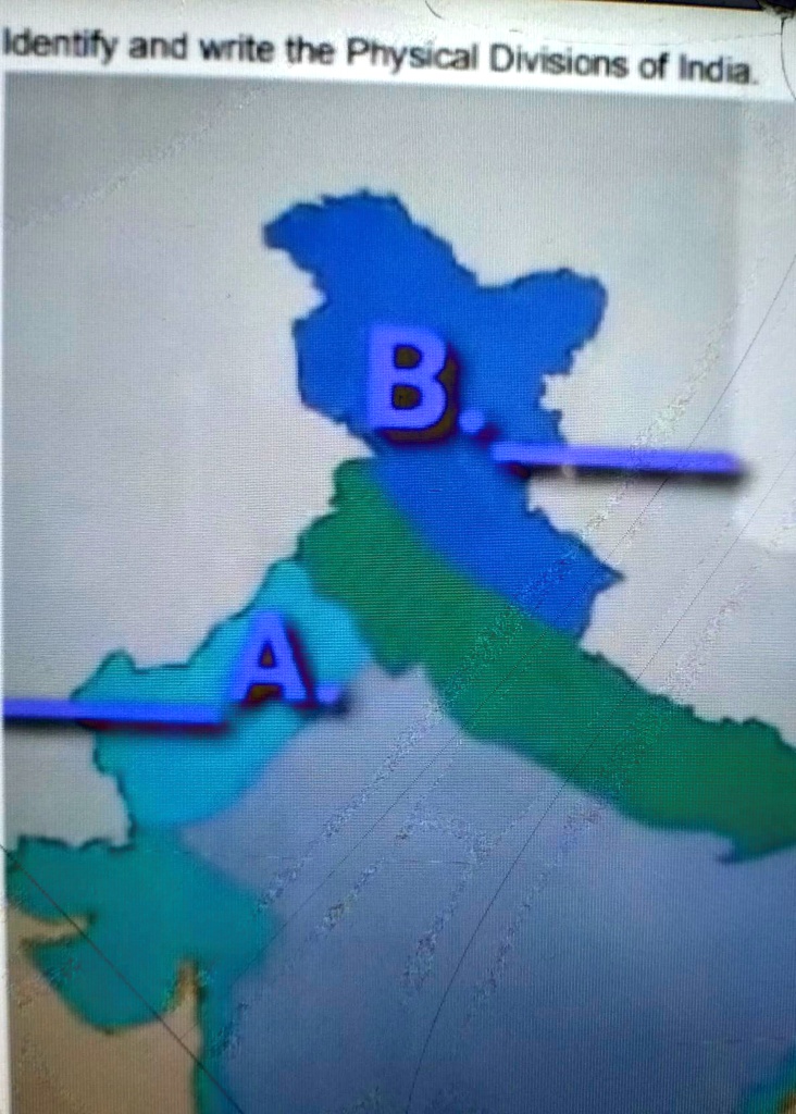 SOLVED: 'Identify and write the Physical Divisions of India. Identity ...