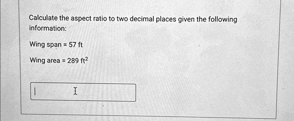 Calculate the aspect ratio to two decimal places given the following ...