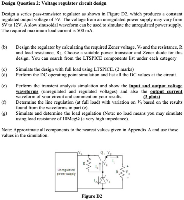 design question 2 voltage regulator circuit design design a series pass transistor regulator as ...