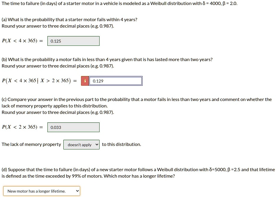 SOLVED: Texts: The time to failure in days of a starter motor in a vehicle is modeled as a ...
