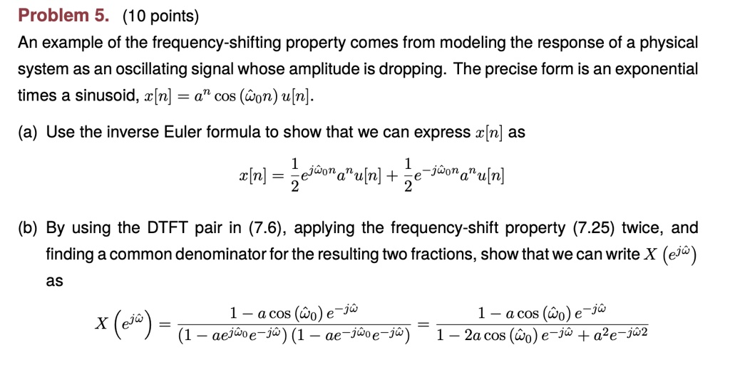 Problem 5. (10 points) An example of the frequency-shifting property ...