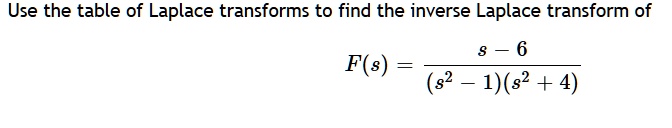 Use the table of Laplace transforms to find the inver… - SolvedLib