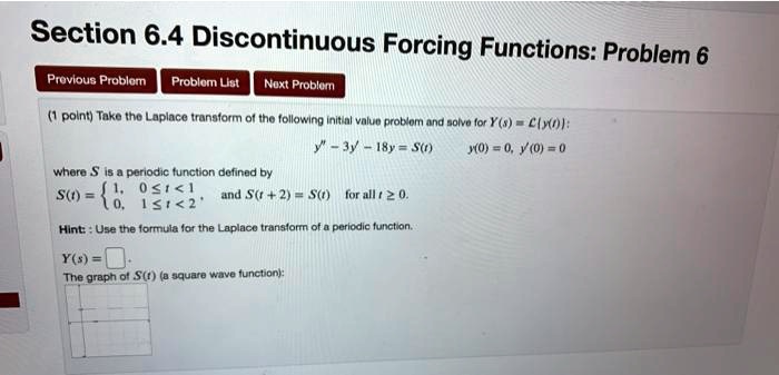 SOLVED:Section 6.4 Discontinuous Forcing Functions: Problem Provlous ... SOLVED:Section 6.4 Discontinuous Forcing Functions: Problem Provlous ...