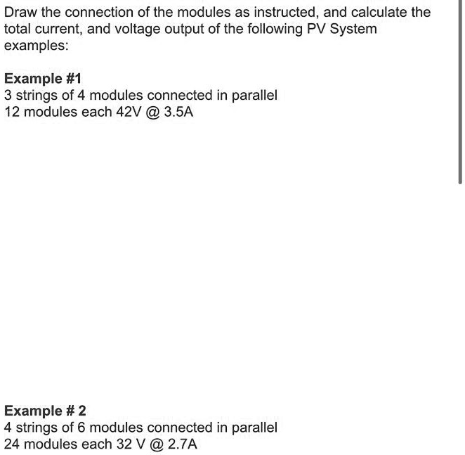 Draw the connection of the modules as instructed, and calculate the total current, and voltage ...