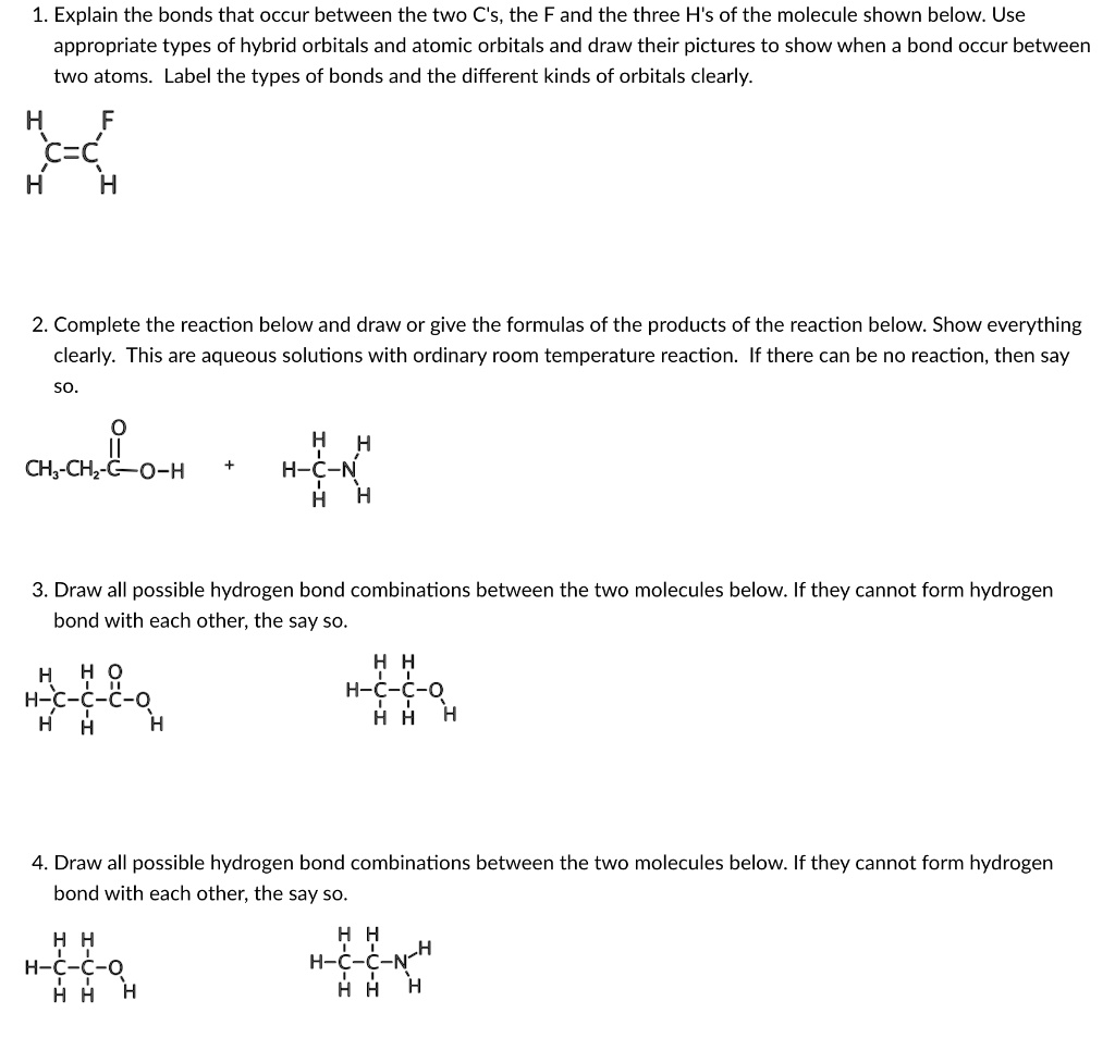 SOLVED: 1. Explain the bonds that occur between the two C's, the F and the three H's of the ...