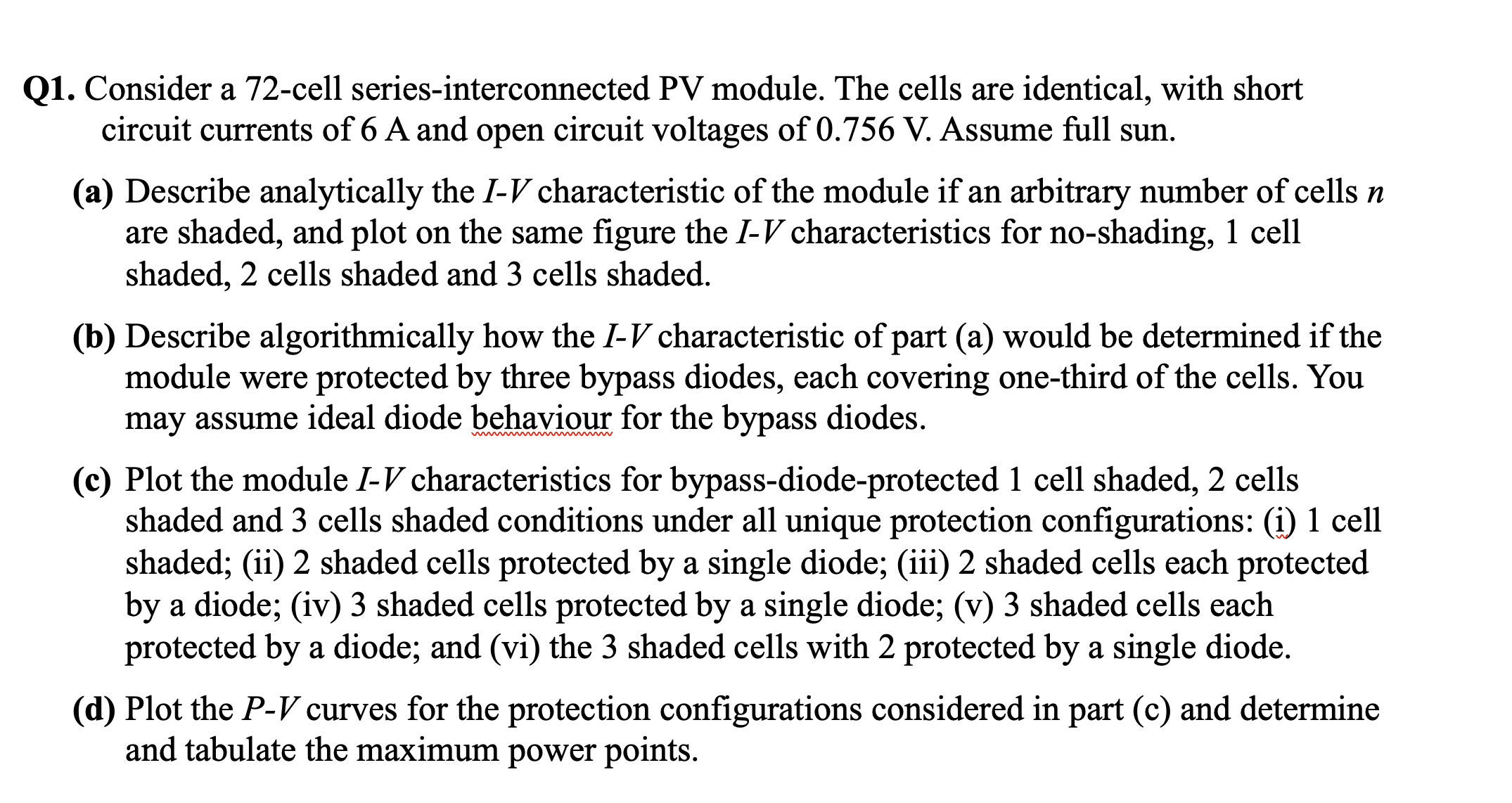 Q1. Consider a 72-cell series-interconnected PV module. The cells are ...