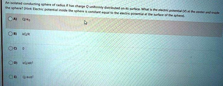 SOLVED: An isolated conducting sphere of radius charge uniformly the ...