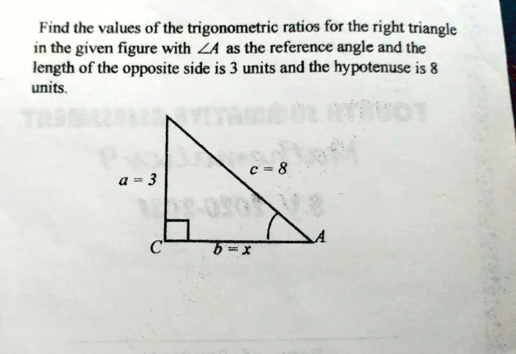 SOLVED: Find the values of the trigonometric ratios for the right ...