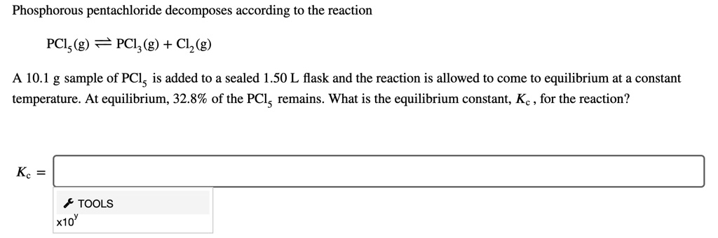 Phosphorus pentachloride decomposes according to the reaction: PCl5(g ...