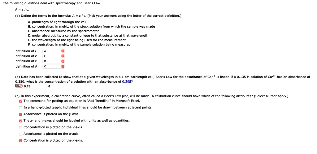 SOLVED: The following questions deal with spectroscopy and Beer's Law A ...
