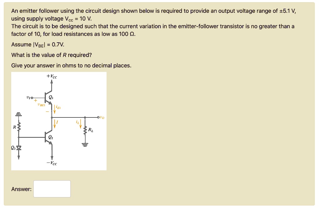 SOLVED: An emitter follower using the circuit design shown below is ...
