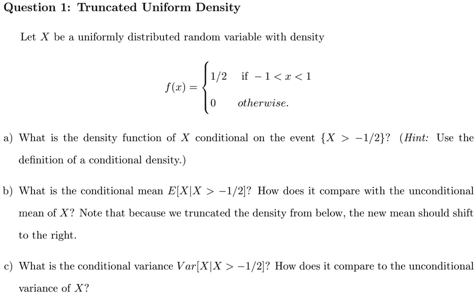 Solved Question 1 Truncated Uniform Density Let X Be A Uniformly