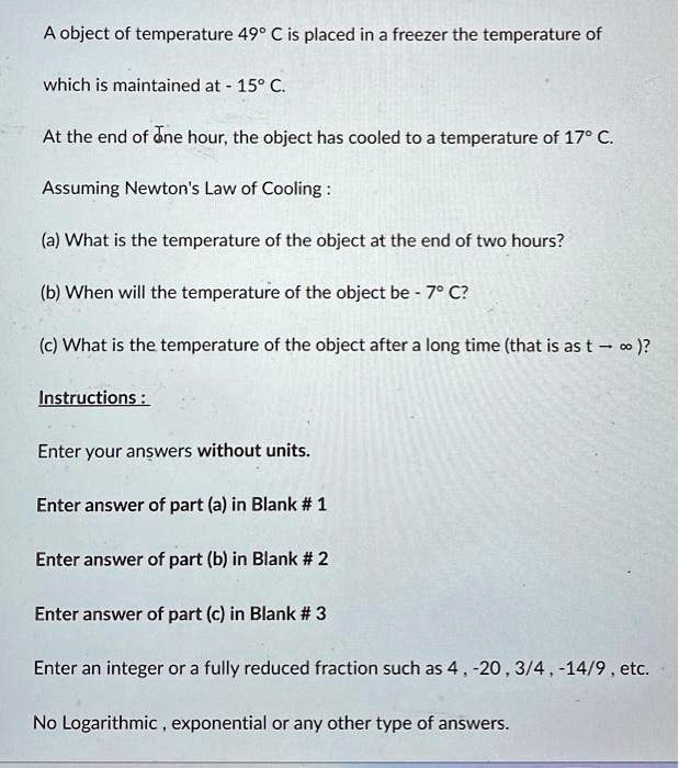 SOLVED: Texts: An object of temperature 49°C is placed in a freezer ...