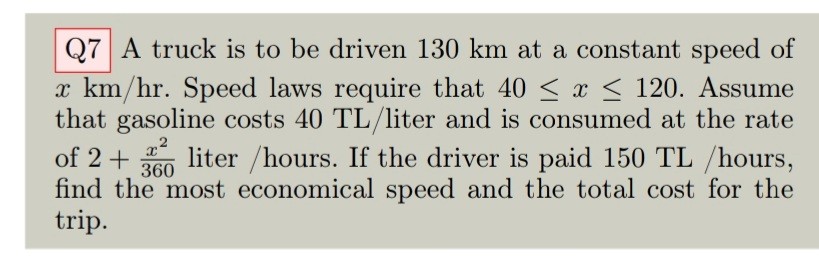 Q7 A truck is to be driven 130 km at a constant speed of x km / hr ...