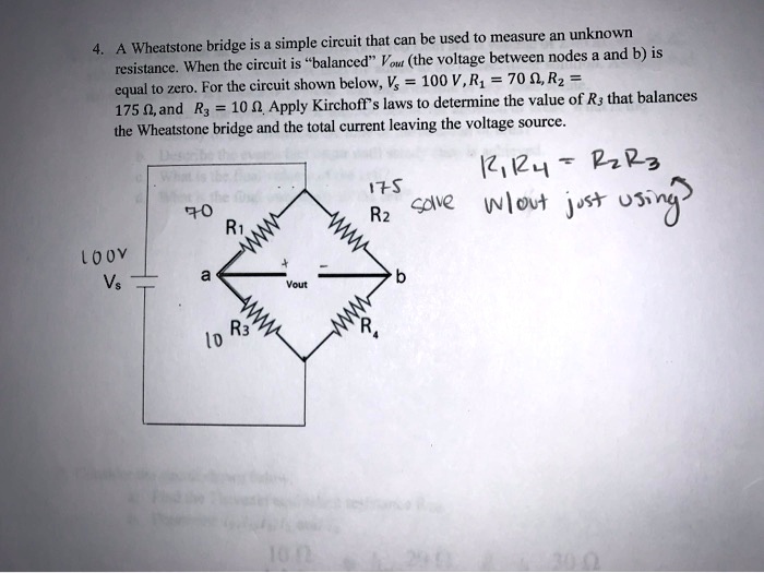 4. A Wheatstone bridge is a simple circuit that can be used to measure an unknown resistance ...