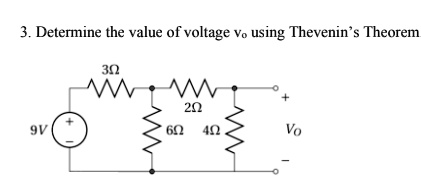SOLVED: 3. Determine the value of voltage vo using Thevenin’s Theorem. 3. Determine the value of ...