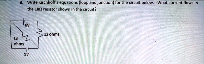 SOLVED: Write Kirchhoff' equations (loop and junction) for the circuit ...