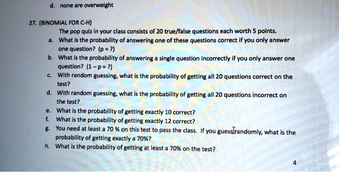 SOLVED: none are overweight 27. (BINOMIAL FOR C-H) The pop quiz in your ...