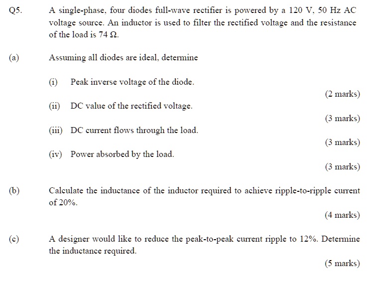 SOLVED: A single-phase, four-diode full-wave rectifier is powered by a 120 V, 50 Hz AC voltage ...