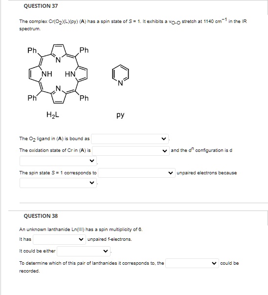 SOLVED: QUESTION 37 spectrum. Ph Ph HN H2L py The O2 ligand in (A) is ...