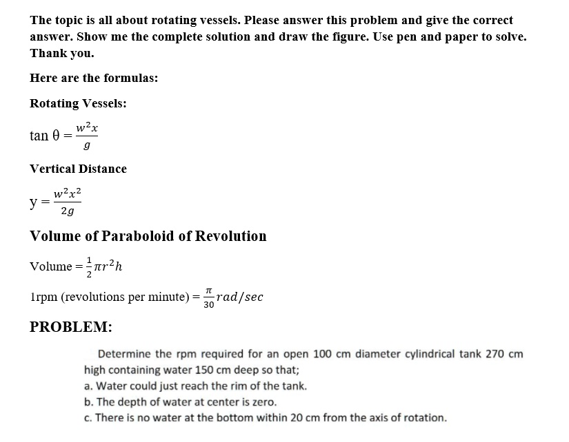 SOLVED: ' The topic is all about rotating vessels Please answer this problem and give the ...