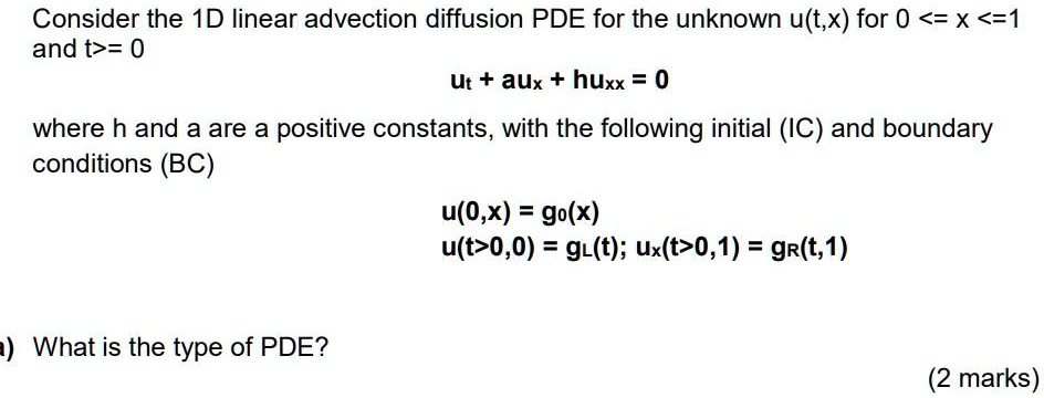 Solved Consider The 1d Linear Advection Diffusion Pde For The Unknown