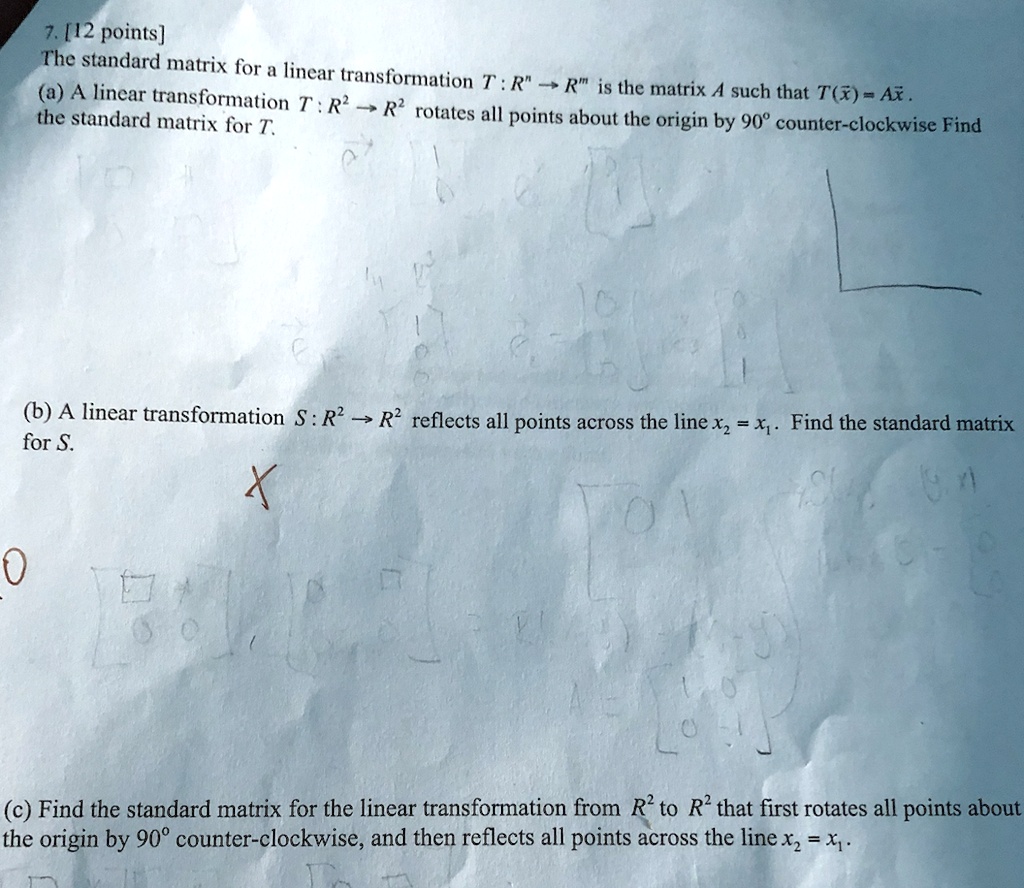 SOLVED: 7. [12 points] The standard matrix for linear transformation T : R" P (0) A linear ...